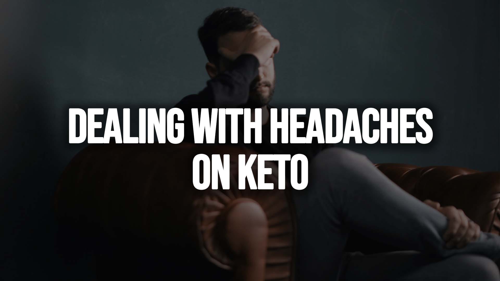What to do if You Get Headaches on Keto - Keto